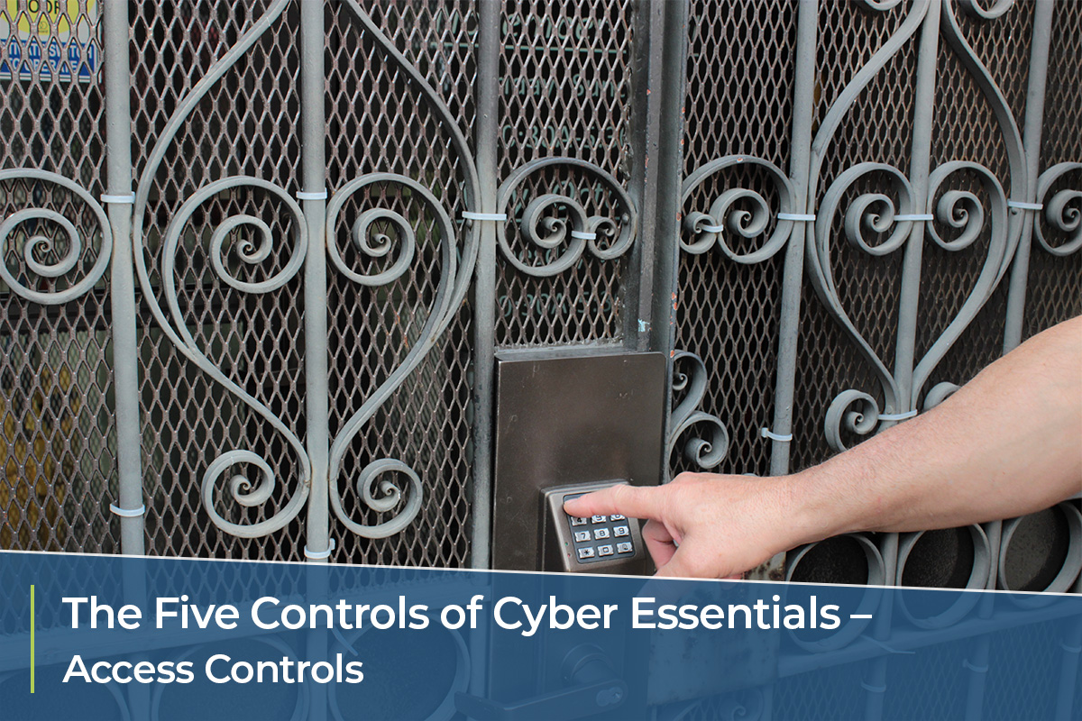 The Five Controls of Cyber Essentials – Access Controls - BCNS